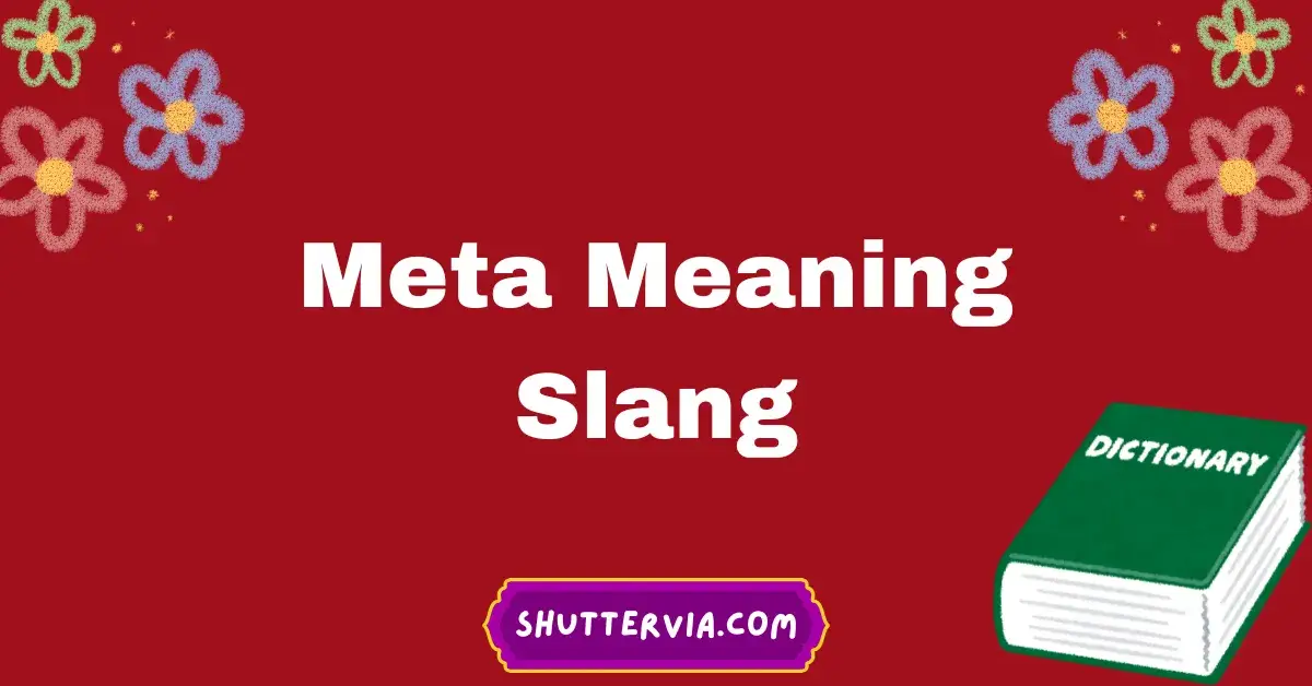 Meta Meaning Slang What It Really Means in Text, Gaming, TikTok & Gen Z ...